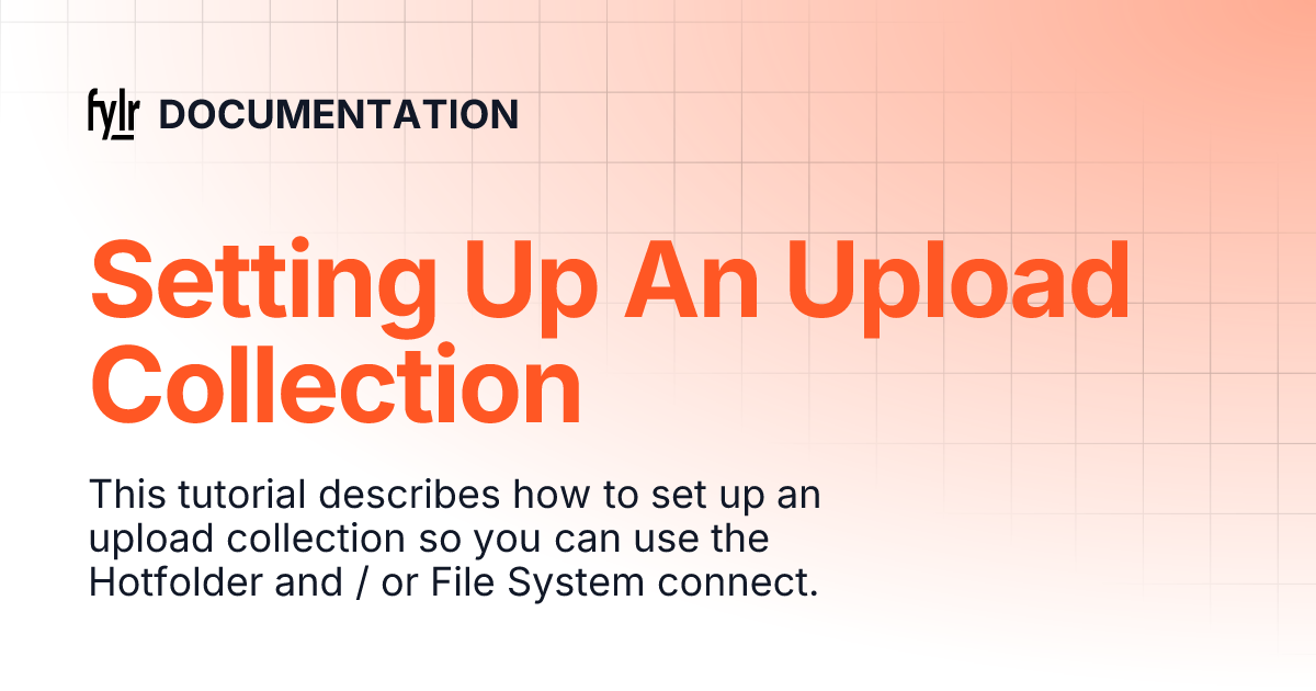 Setting Up An Upload Collection | DOCUMENTATION