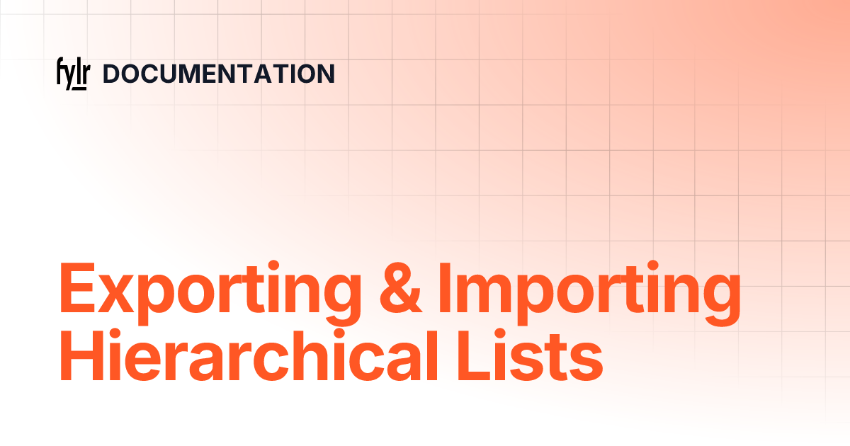 Exporting & Importing Hierarchical Lists | DOCUMENTATION