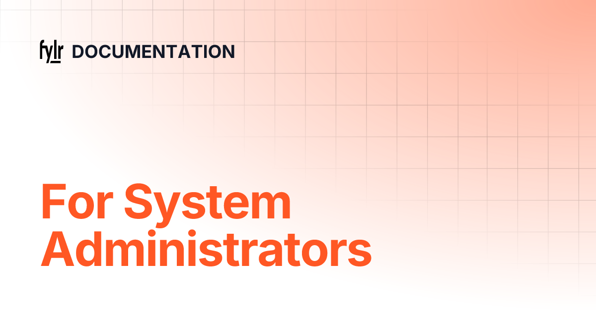 For System Administrators | DOCUMENTATION