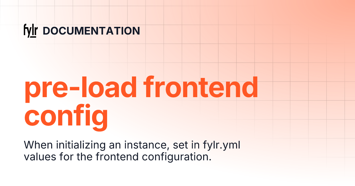 pre-load frontend config | DOCUMENTATION